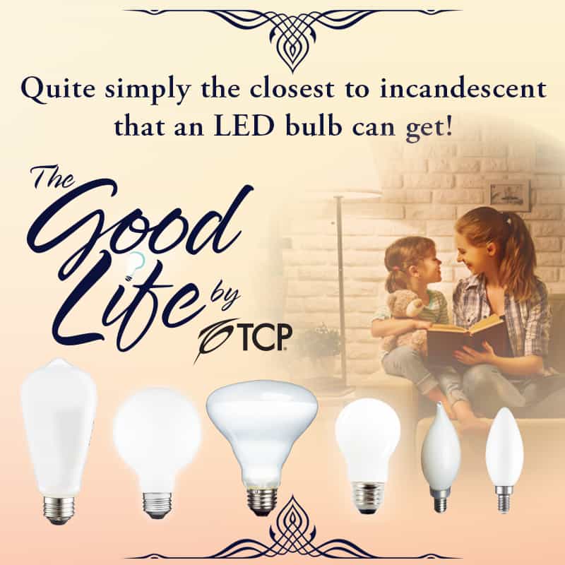 Introducing The Good Life Lighting Series | TCP Lighting Solutions